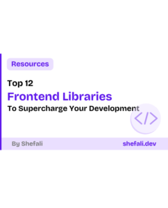 Frontend Libraries: Top 12 to Boost Your Frontend Development